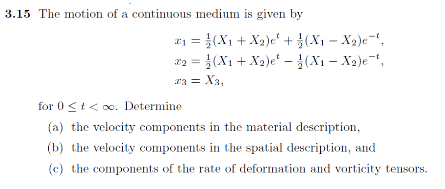 Solved 3.15 The motion of a continuous medium is given by x1 | Chegg.com
