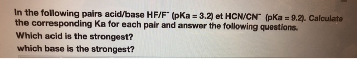 Solved In the following pairs acid/base HF/F (pKa 3.2) et | Chegg.com