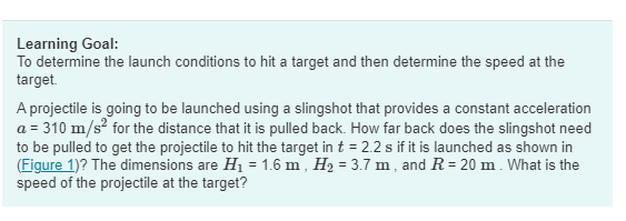 Solved Learning Goal: To determine the launch conditions to | Chegg.com
