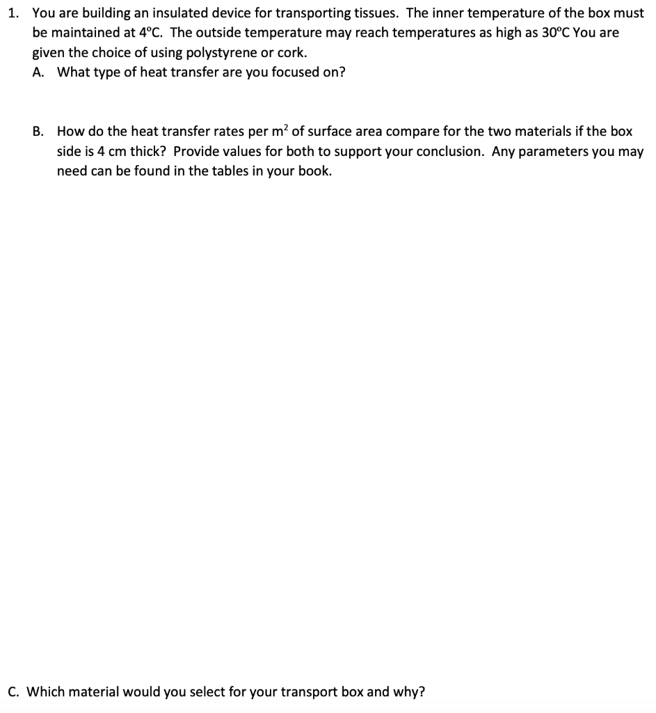 Solved 1. You are building an insulated device for | Chegg.com