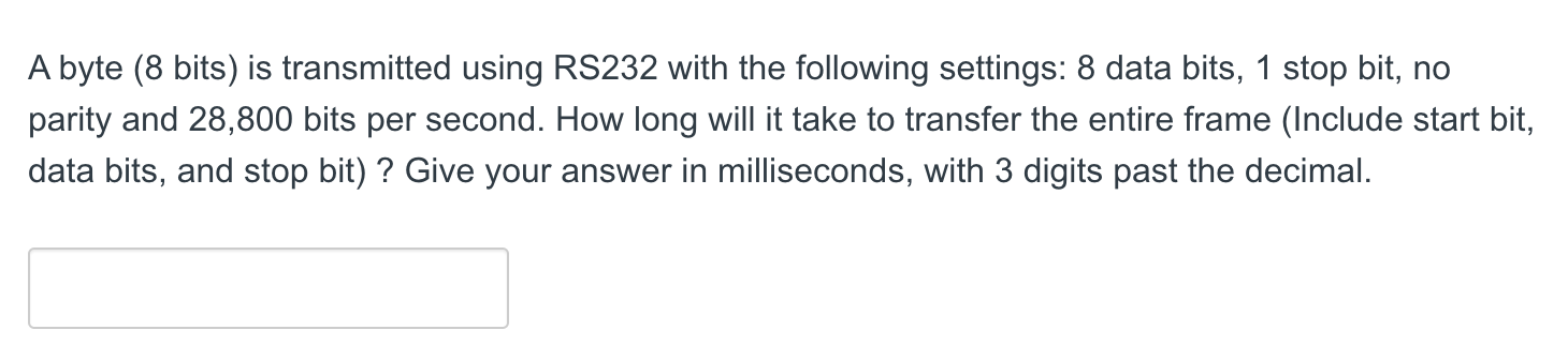 Solved A Byte 8 Bits Is Transmitted Using Rs232 With The 7130