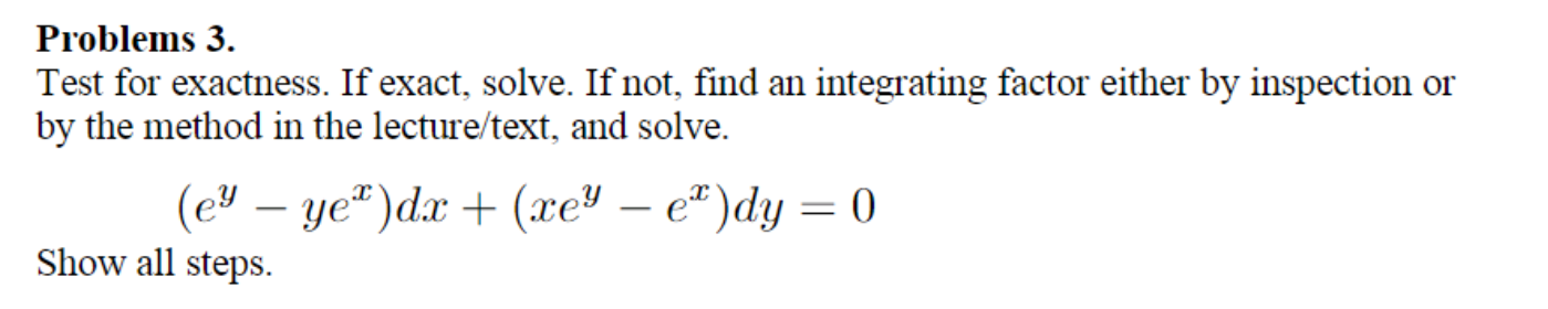 Solved Problems 3. Test for exactness. If exact, solve. If | Chegg.com