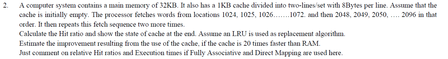 Solved 2. A computer system contains a main memory of 32KB. | Chegg.com