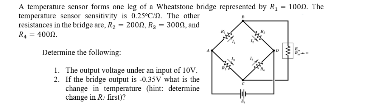 Solved B A temperature sensor forms one leg of a Wheatstone | Chegg.com