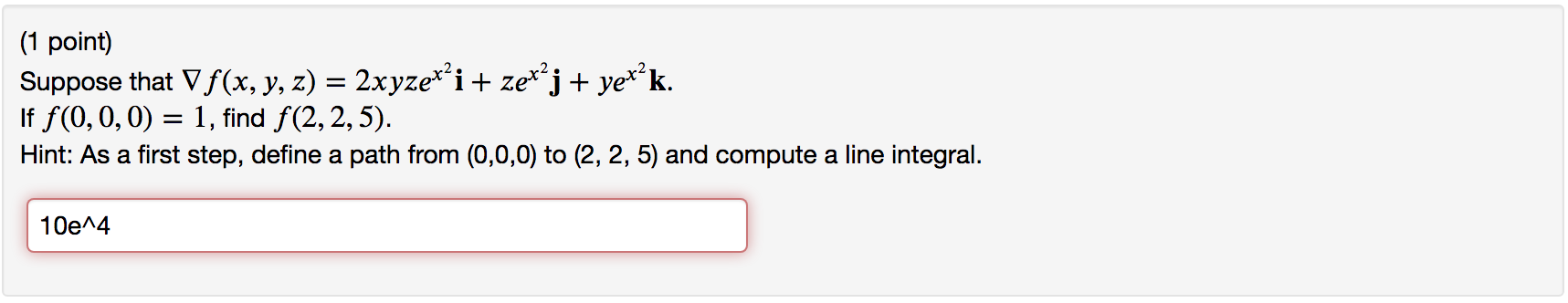 Solved Suppose that ∇f(x,y,z)=2xyzex2i+zex2j+yex2k. If | Chegg.com