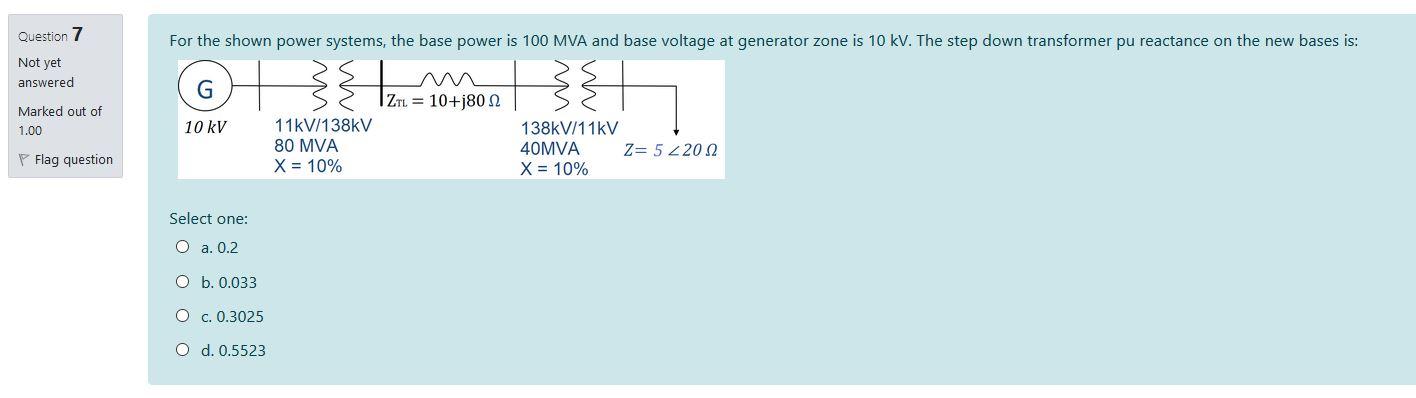 Solved Question 7 For the shown power systems, the base | Chegg.com