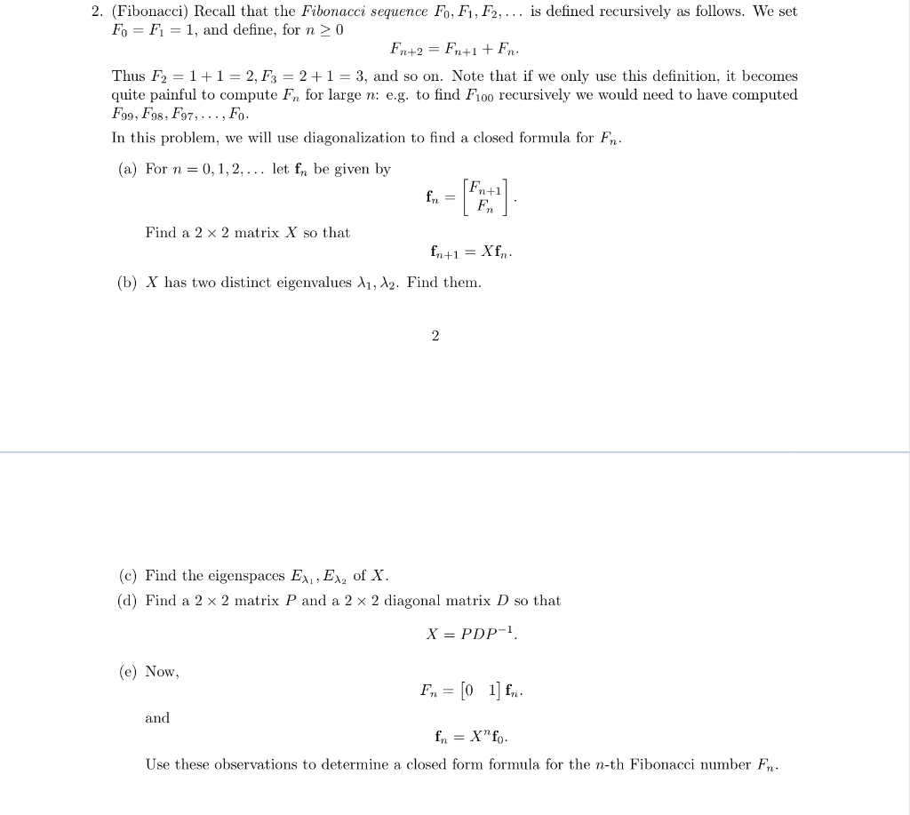 Solved 2. (Fibonacci) Recall that the Fibonacci sequence Fo, | Chegg.com