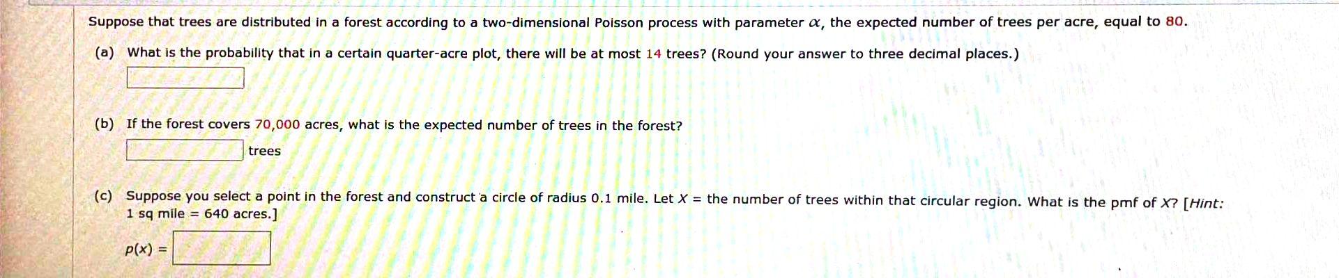 Solved Suppose that trees are distributed in a forest | Chegg.com