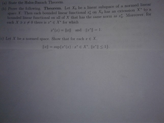 Solved (a) State the Hahn-Banach Theorem. (b) Prove the | Chegg.com