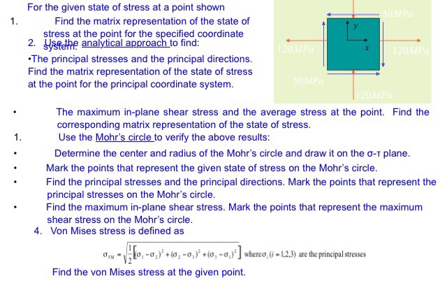 Solved For the given state of stress at a point shown 1. | Chegg.com