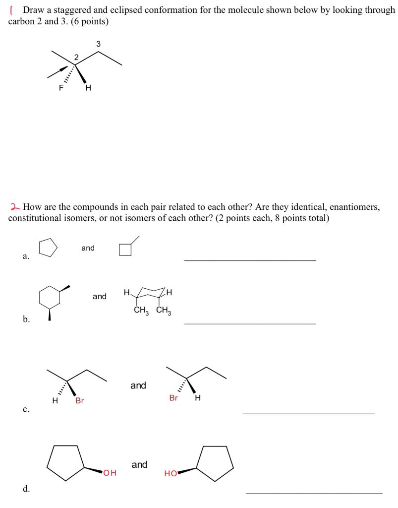 Solved | Draw a staggered and eclipsed conformation for the | Chegg.com