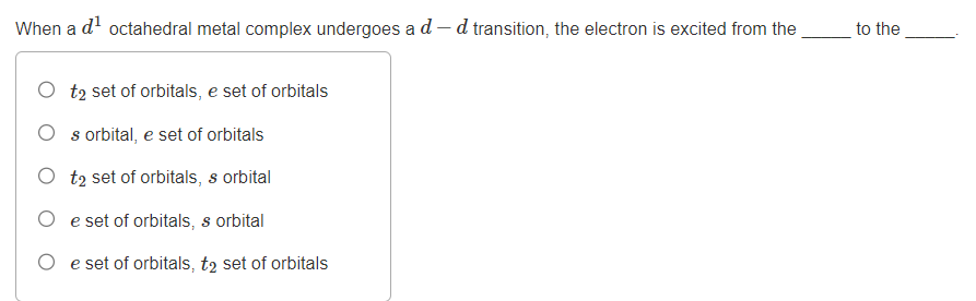 Solved When a d1 octahedral metal complex undergoes a d−d | Chegg.com
