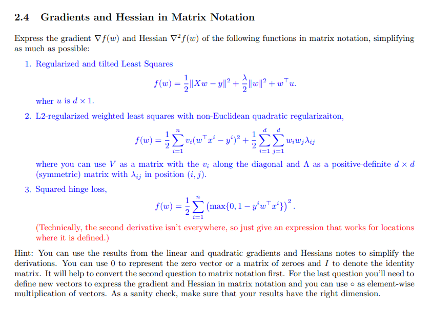 Solved 2.4 Gradients and Hessian in Matrix Notation Express | Chegg.com