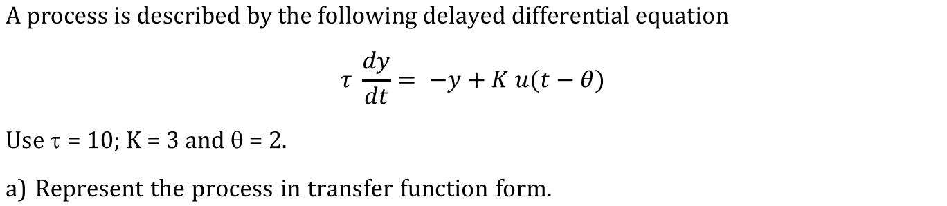 Solved A process is described by the following delayed | Chegg.com