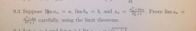Solved 10. Prove lim Sn = 9.3 Suppose lim an = a, lim bn = | Chegg.com