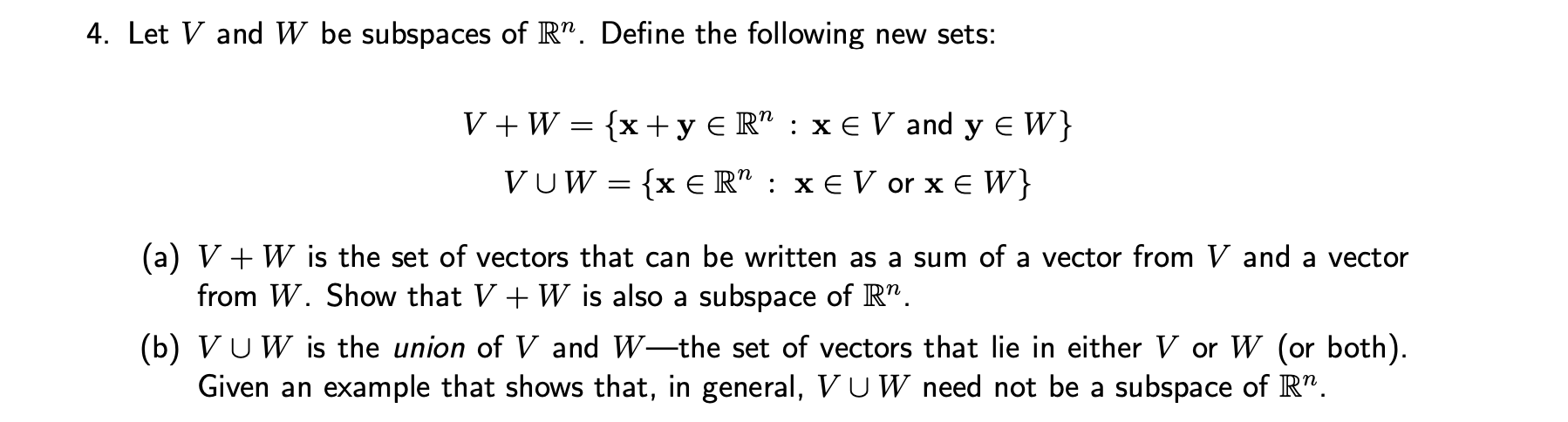 Solved 4. Let V and W be subspaces of Rn. Define the | Chegg.com
