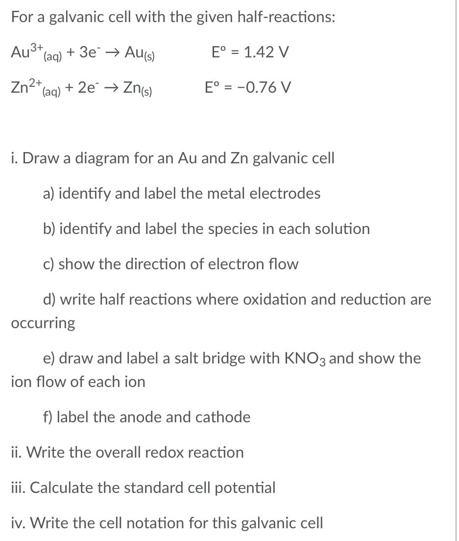 Solved For a galvanic cell with the given half-reactions: | Chegg.com