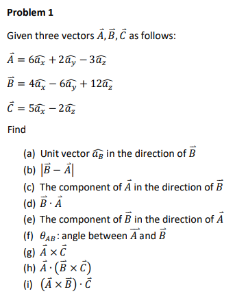 Solved Problem 1Given three vectors vec(A),vec(B),vec(C) ﻿as | Chegg.com