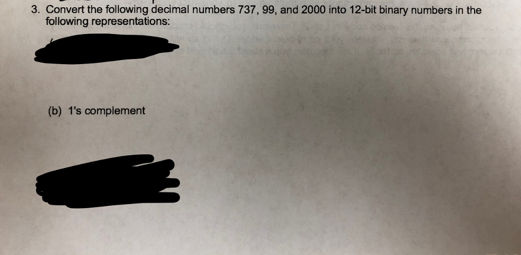 Solved 3. Convert the following decimal numbers 737, 99, and | Chegg.com