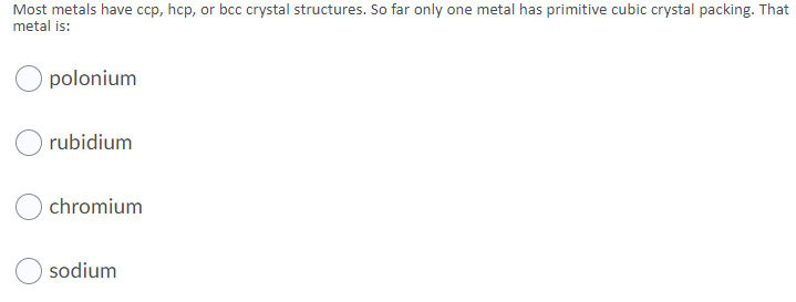 Solved Most metals have ccp, hcp, or bcc crystal structures. | Chegg.com
