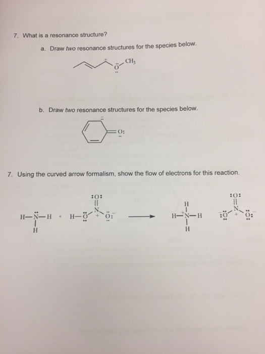 Solved 7. What is a resonance structure? a. Draw two | Chegg.com