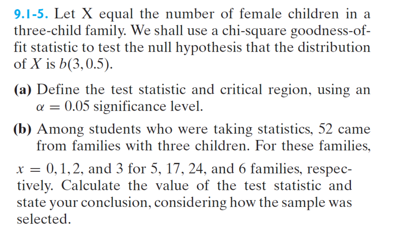 Solved 9.I-5. Let X equal the number of female children in a | Chegg.com
