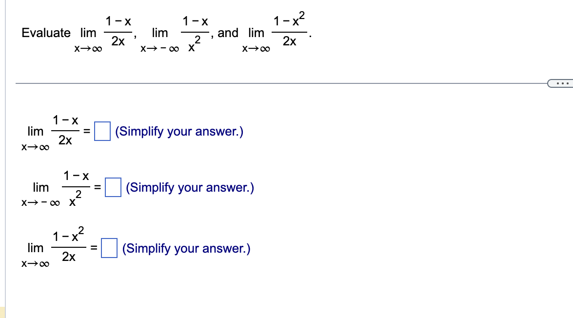 Solved Evaluate limx→∞2x1−x,limx→−∞x21−x, and limx→∞2x1−x2 | Chegg.com