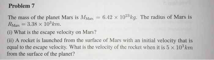 Solved Problem 7 The mass of the planet Mars is MMars 6.42 × | Chegg.com