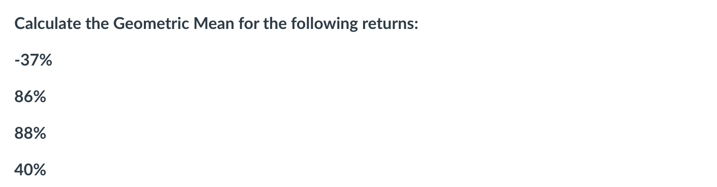 Solved Calculate the Geometric Mean for the following | Chegg.com