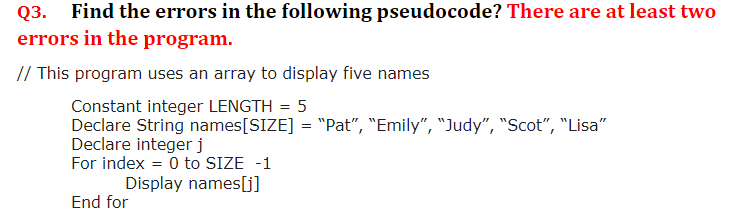 Solved Q3. Find the errors in the following pseudocode? | Chegg.com