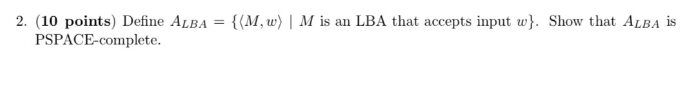 Solved (10 ﻿points) ﻿Define is an ﻿LBA that accepts input w. | Chegg.com