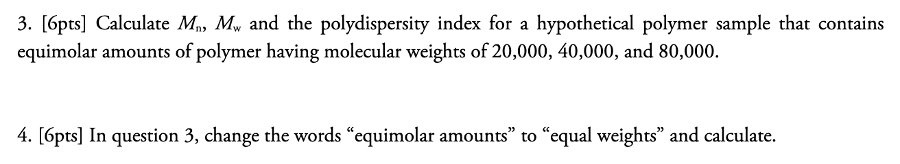 Solved Calculate Mn, Mw, and the polydispersity index (PDI) | Chegg.com