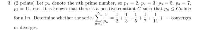Solved 3, (2 points) Let Pn denote the nth prime number, so | Chegg.com