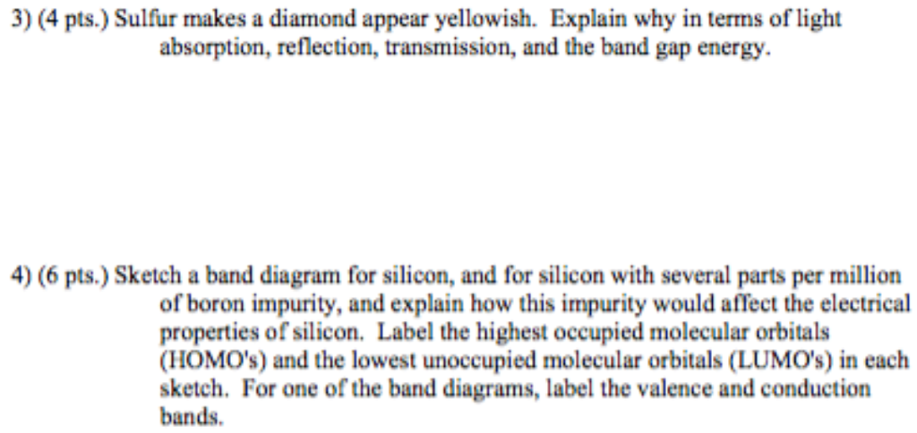 Solved 3) (4 pts.) Sulfur makes a diamond appear yellowish. | Chegg.com