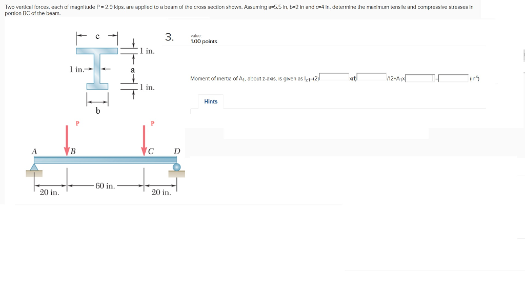 Solved Two vertical forces, each of magnitude P= 2.9 kips, | Chegg.com