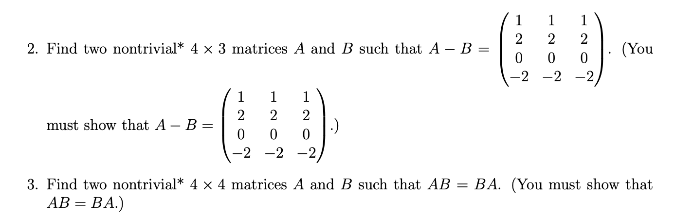 Solved 2. Find two nontrivial* 4×3 matrices A and B such | Chegg.com