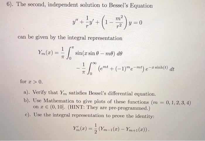 Solved 6). The second, independent solution to Bessel's | Chegg.com
