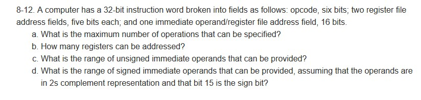 Solved 8-12. A computer has a 32-bit instruction word broken | Chegg.com