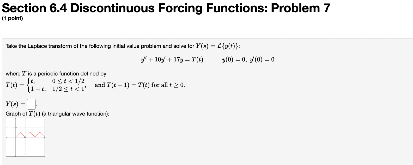Solved Section 6.4 Discontinuous Forcing Functions: Problem | Chegg.com