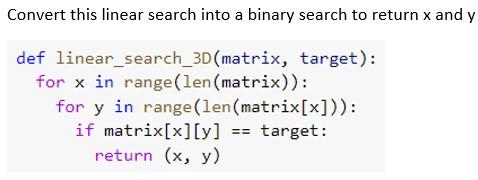 Solved Convert this linear search into a binary search to | Chegg.com