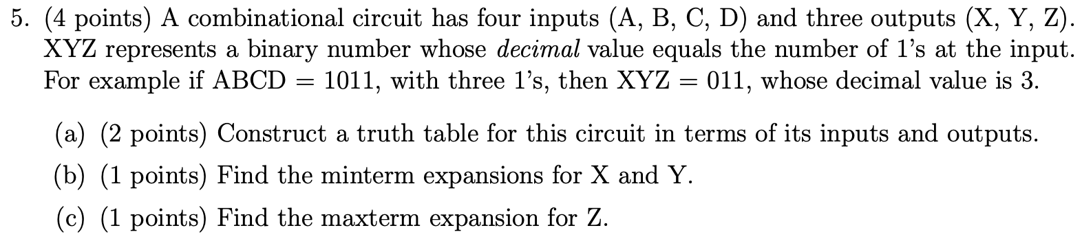 Solved 5. (4 points) A combinational circuit has four inputs | Chegg.com