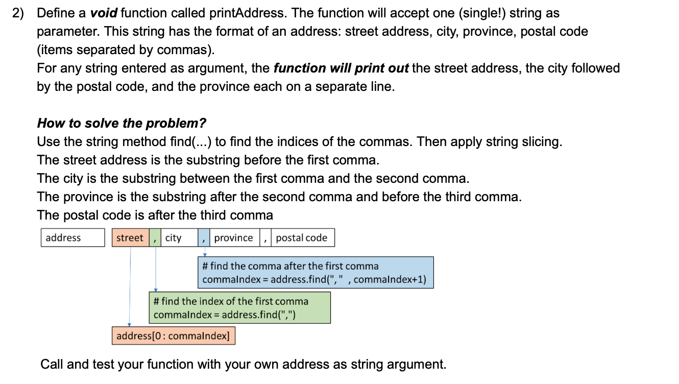 Solved 2) Define a void function called printAddress. The | Chegg.com