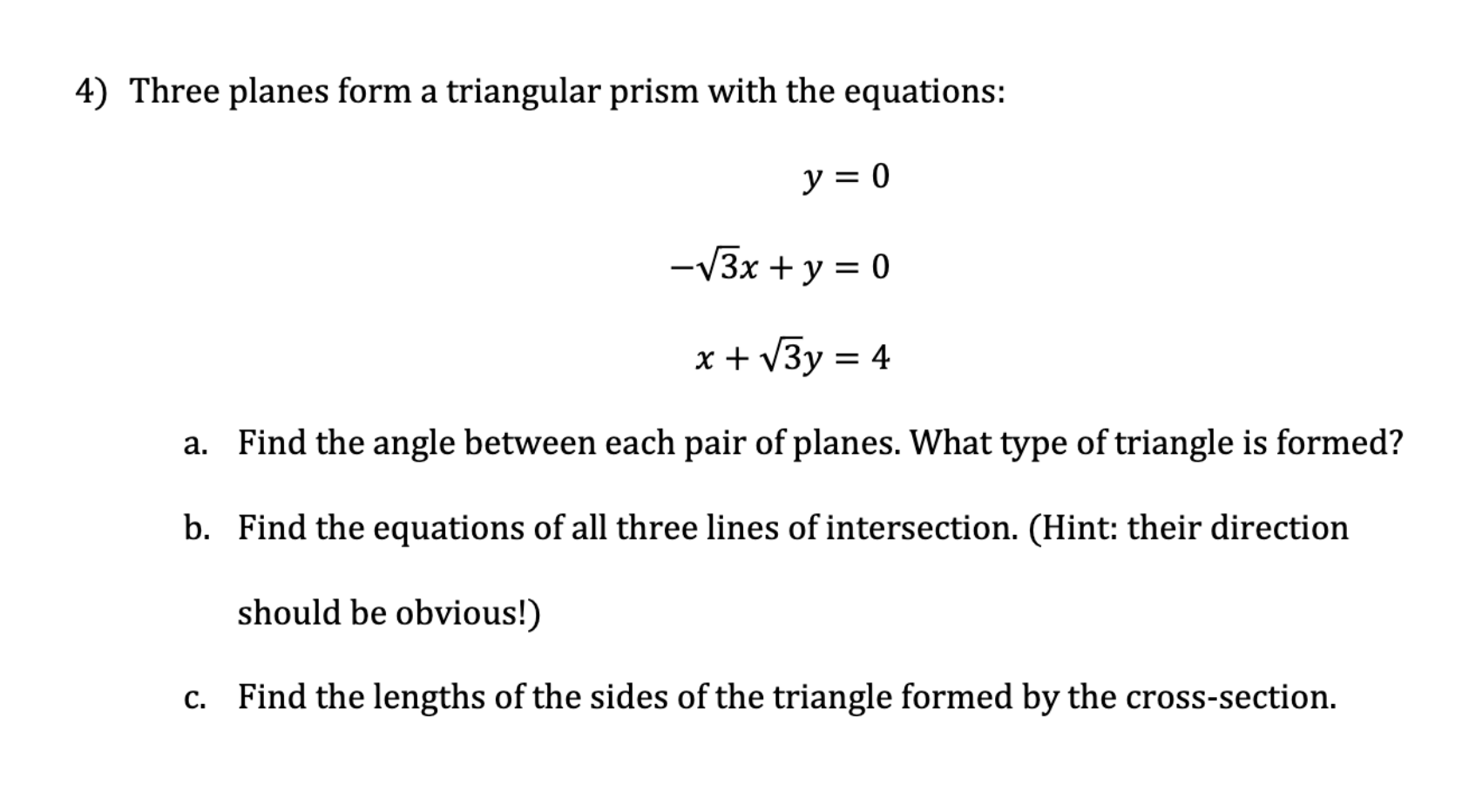 Solved 4) Three planes form a triangular prism with the | Chegg.com