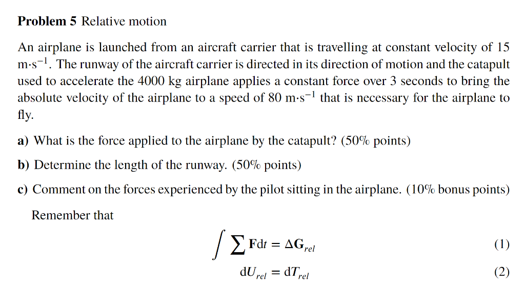 Solved Problem 5 Relative motion An airplane is launched | Chegg.com