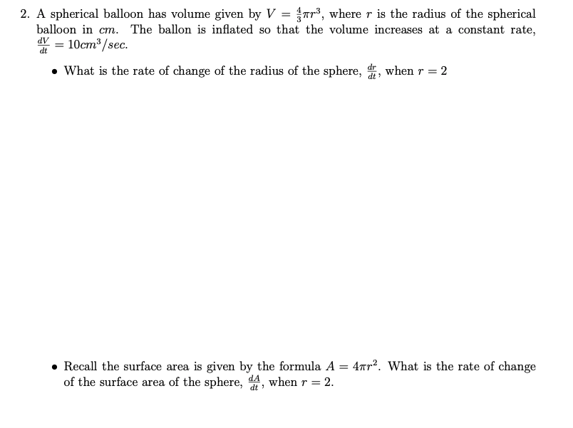 Solved 2. A spherical balloon has volume given by V = far), | Chegg.com