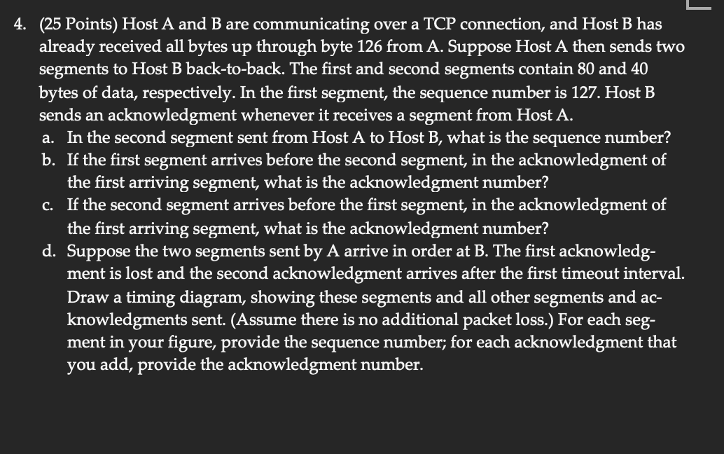 Solved 4. (25 Points) Host A and B are communicating over a | Chegg.com