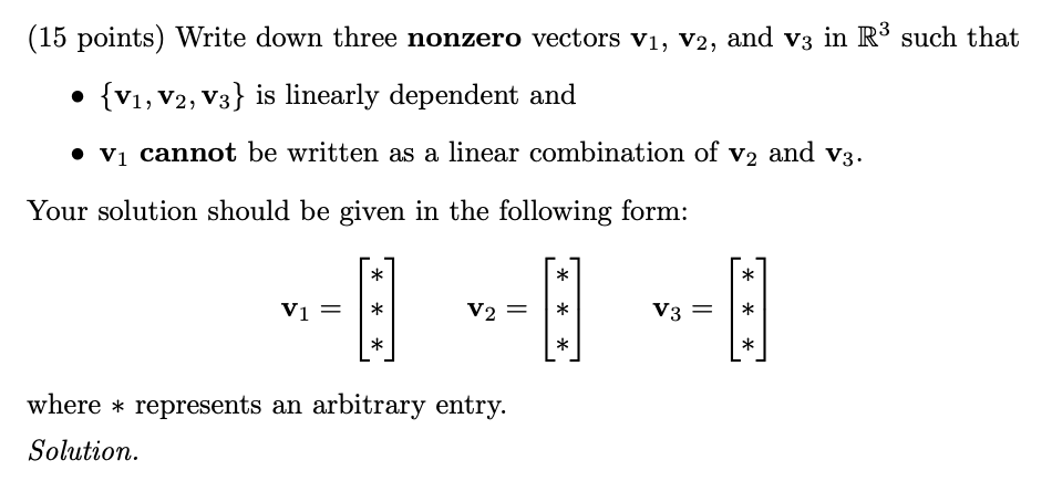 Solved (15 points) Write down three nonzero vectors v1,v2, | Chegg.com