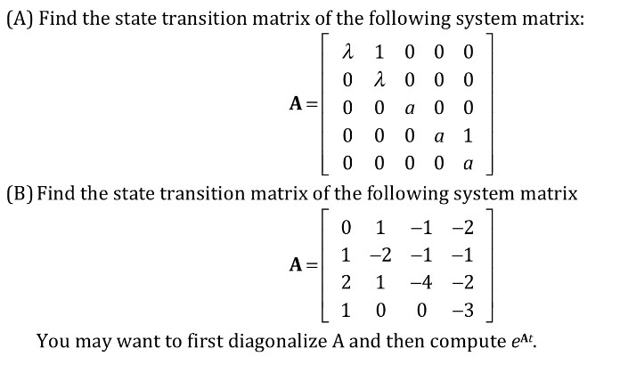 Solved (A) Find the state transition matrix of the following | Chegg.com