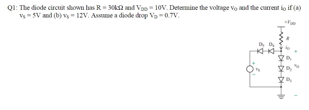 Solved The diode circuit shown has R=30kΩ and VDD=10 V. | Chegg.com