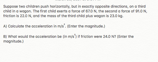 Solved Suppose two children push horizontally, but in | Chegg.com